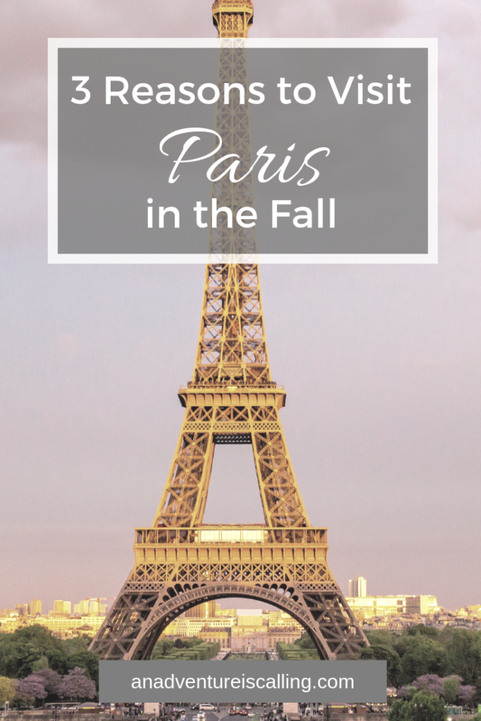 3 Reasons to Visit Paris in the Fall (and 3 Things to Keep in Mind ...